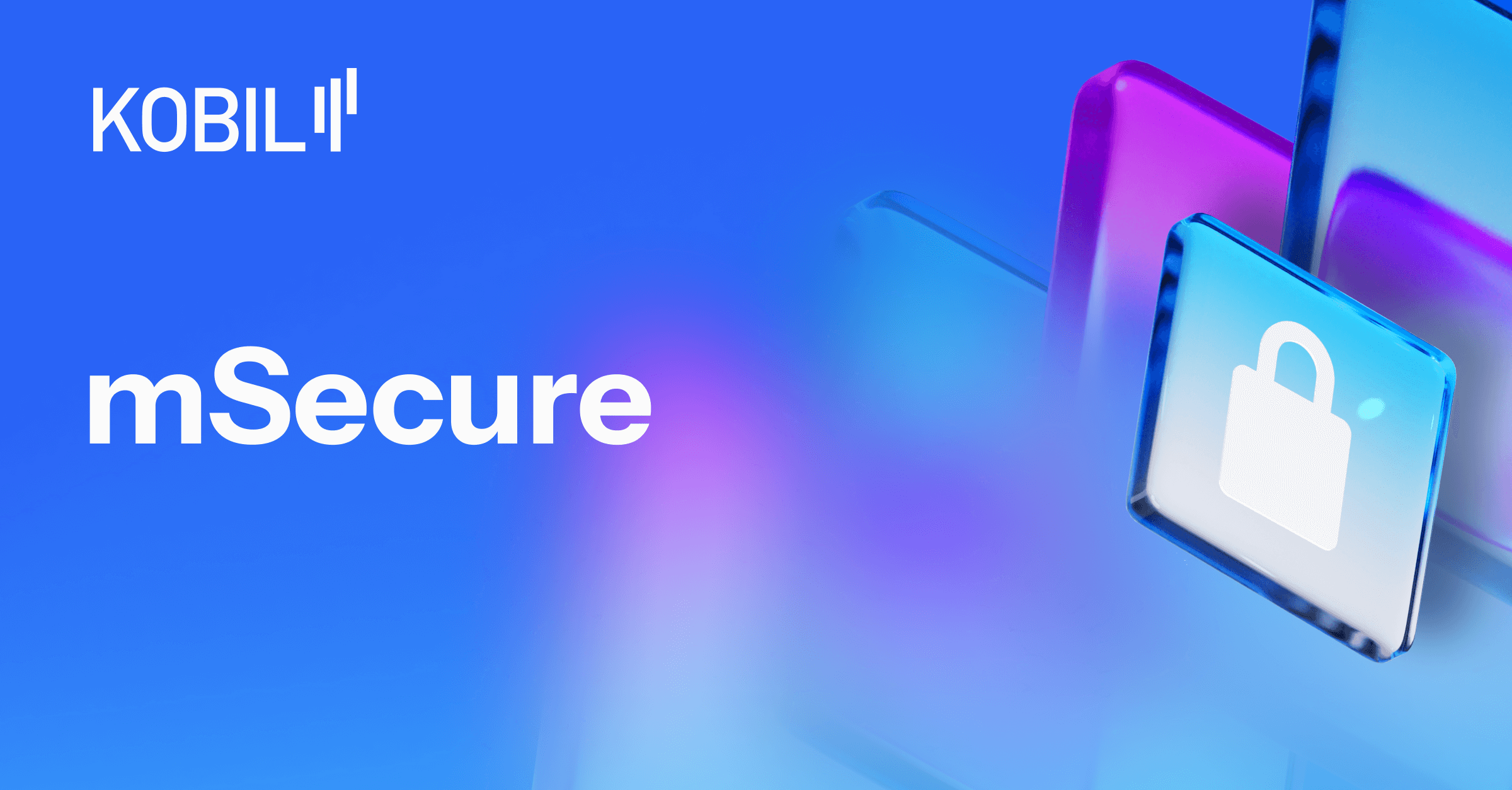 KOBIL mSecure – Advanced Security for Your Mobile Apps